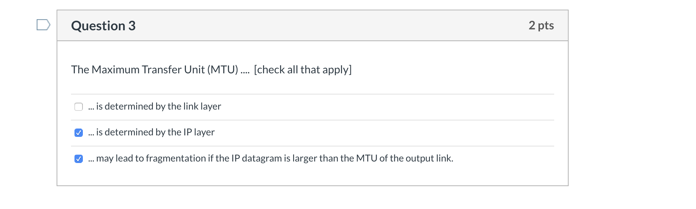 Solved Question 3 2 pts The Maximum Transfer Unit (MTU).... | Chegg.com