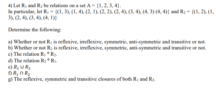 Solved 4) Let R, and R2 be relations on a set A = {1, 2, 3, | Chegg.com