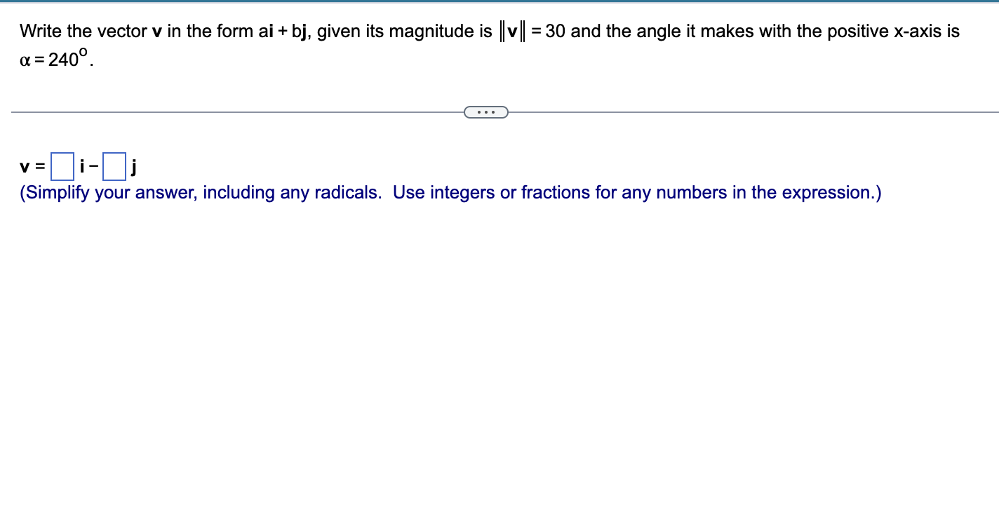 Solved Write the vector v ﻿in the form ai+bj, ﻿given its | Chegg.com