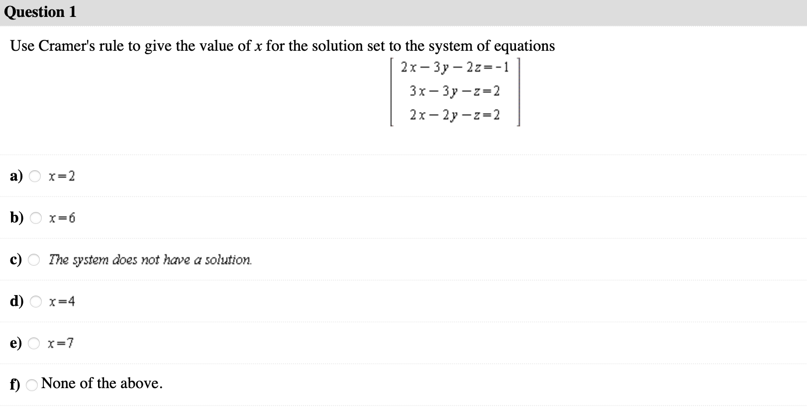 Solved Question 1 Use Cramer's rule to give the value of x | Chegg.com