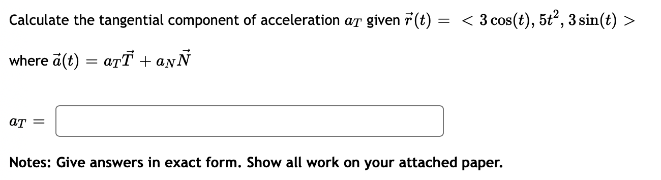 Solved Calculate the tangential component of acceleration aT | Chegg.com