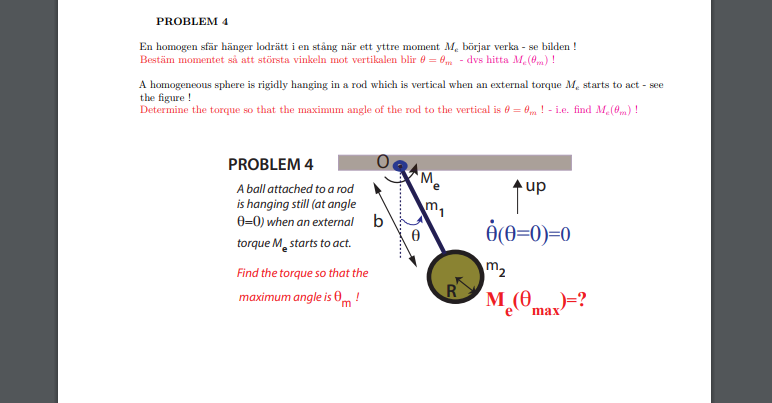 Solved PROBLEM 4 En homogen sfär hänger lodrätt i en stång | Chegg.com