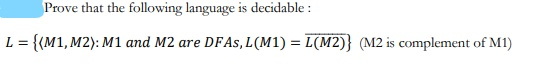 Solved Prove that the following language is decidable : L = | Chegg.com