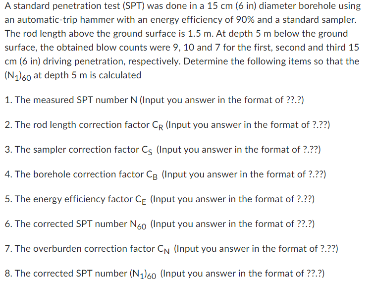 Solved A standard penetration test (SPT) was done in a 15 cm | Chegg.com