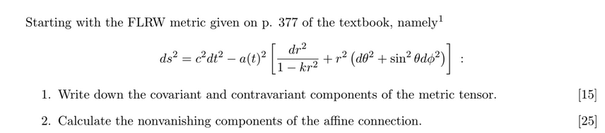 Solved Starting with the FLRW metric given on p. 377 of the | Chegg.com