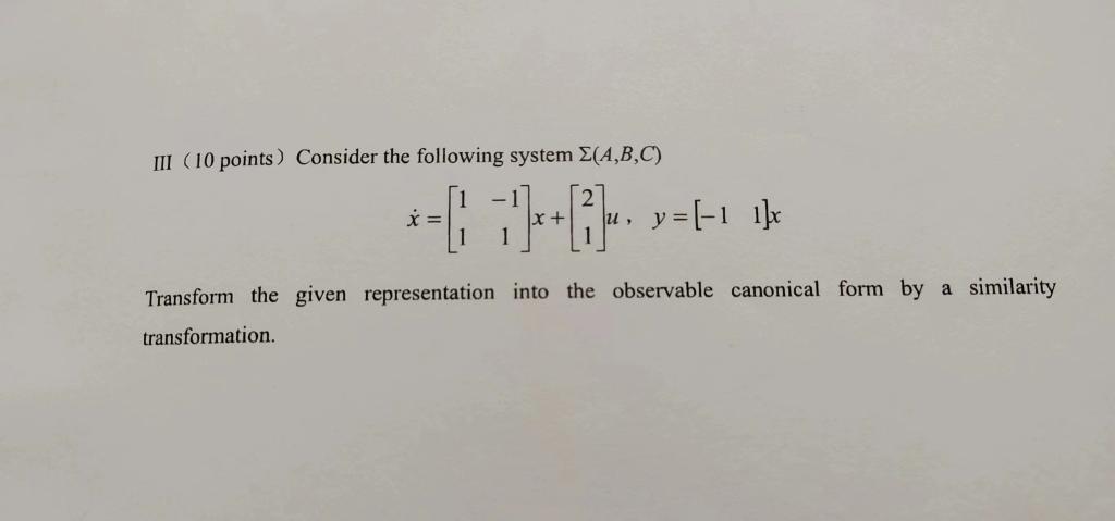 Solved III (10 points) Consider the following system | Chegg.com
