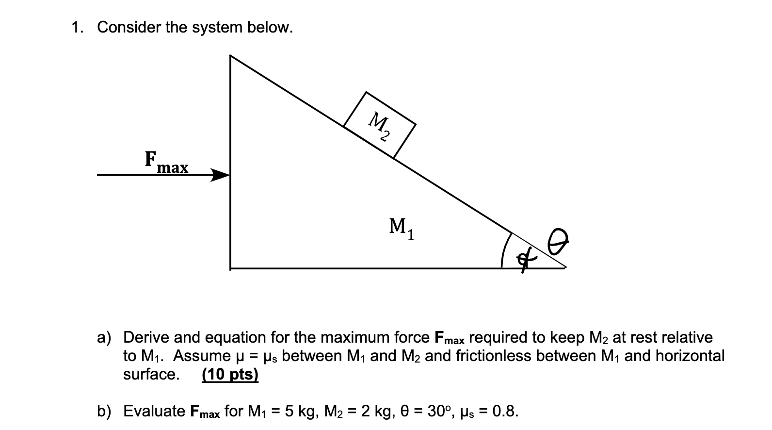 Solved 1. Consider the system below. M2 F max M Toe a) | Chegg.com