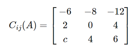 Solved Matrix A and its cofactor matrix Cij(A) are given as | Chegg.com