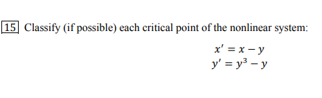 Solved (15 Classify (if possible) each critical point of the | Chegg.com