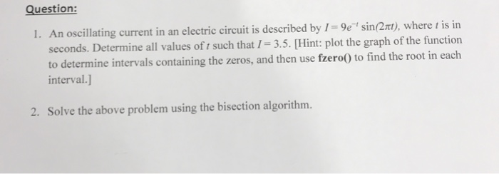 Solved Question 1. An oscillating current in an electric | Chegg.com