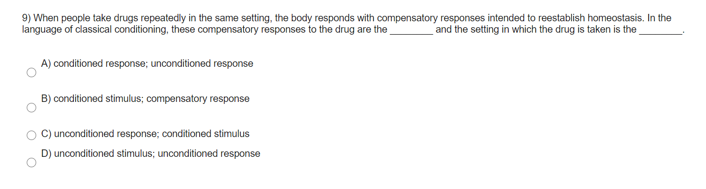 Solved 9 When People Take Drugs Repeatedly In The Same Chegg