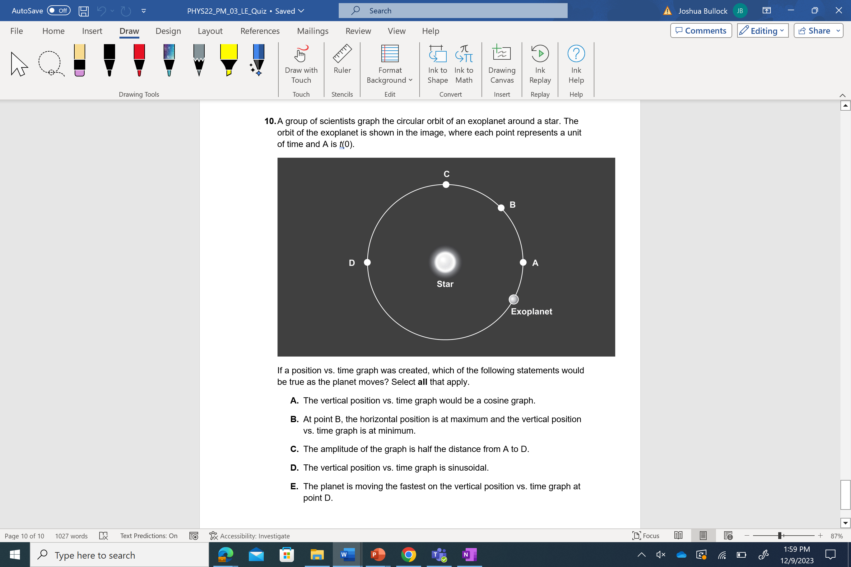 Solved 10 A Group Of Scientists Graph The Circular Orbit Of 