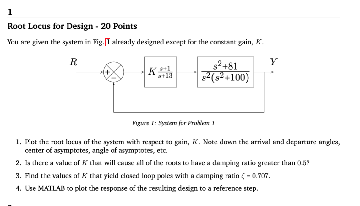 Solved Root Locus for Design - 20 ﻿PointsYou are given the | Chegg.com