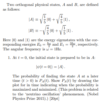 Solved Two orthogonal physical states, A and B, are defined | Chegg.com