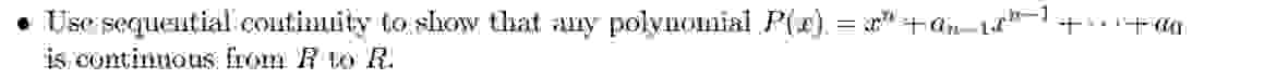 Solved Use sequential continuity to show that any polynomial | Chegg.com