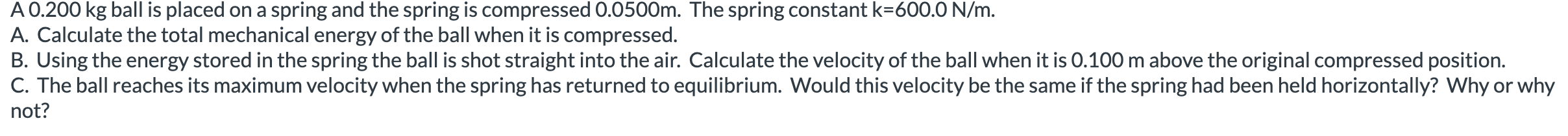 Solved A 0.200kg ball is placed on a spring and the spring | Chegg.com