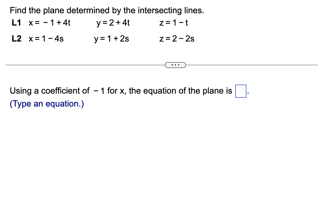 Solved Find the plane determined by the intersecting lines. | Chegg.com