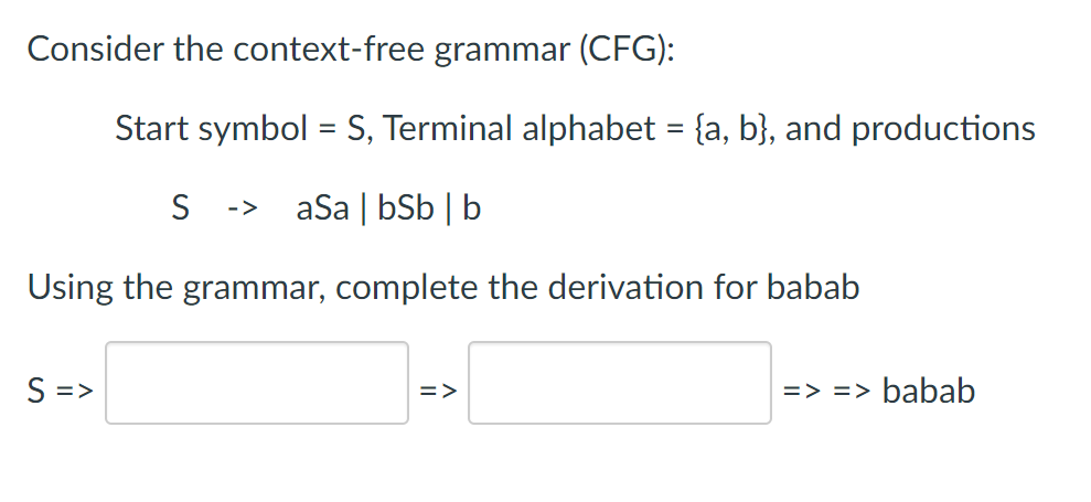Solved Consider the context-free grammar (CFG): Start symbol | Chegg.com