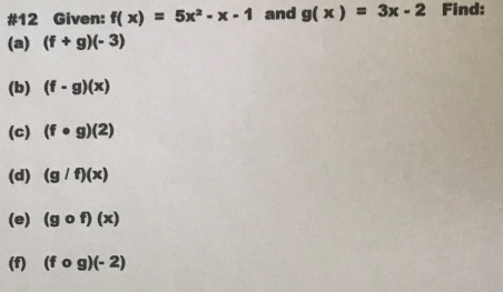 Solved #12 Given: f(x) = 5x - x - 1 and g(x) = 3x - 2 Find: | Chegg.com