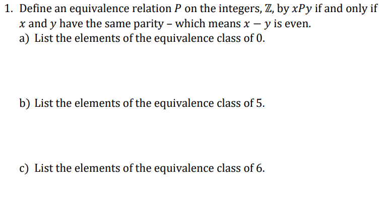 Solved 1. Define an equivalence relation P on the integers, | Chegg.com
