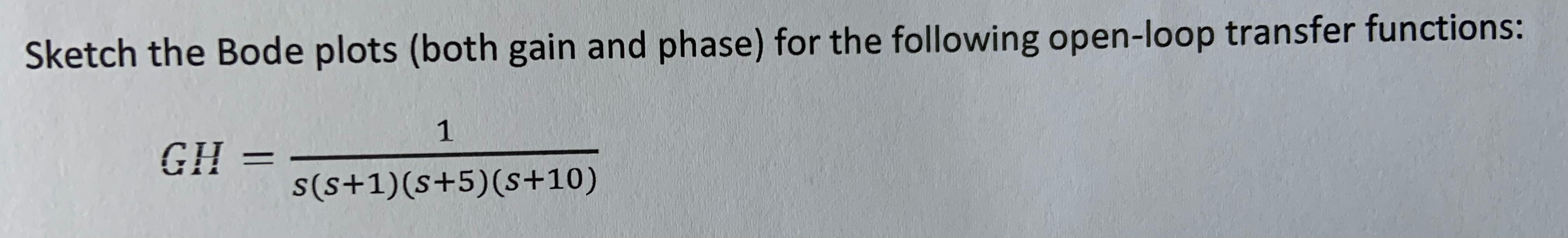 Solved Sketch the Bode plots (both gain and phase) for the | Chegg.com