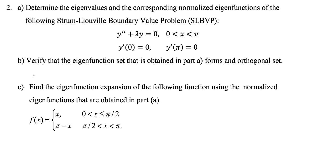 Solved 2. a) Determine the eigenvalues and the corresponding | Chegg.com