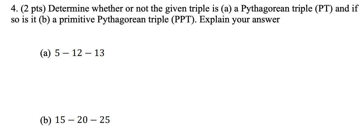 Solved 4. (2 pts) Determine whether or not the given triple | Chegg.com