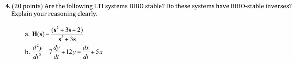 Solved 4. (20 points) Are the following LTI systems BIBO | Chegg.com