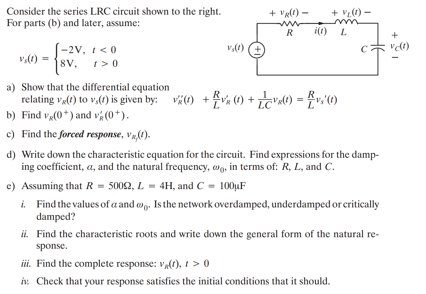 Solved + Vr(t) + Vų(t) Consider the series LRC circuit shown | Chegg.com
