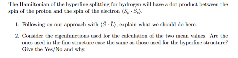 Solved The Hamiltonian of the hyperfine splitting for | Chegg.com