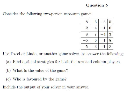 Solved Question5 Consider the following two-person zero-sum | Chegg.com