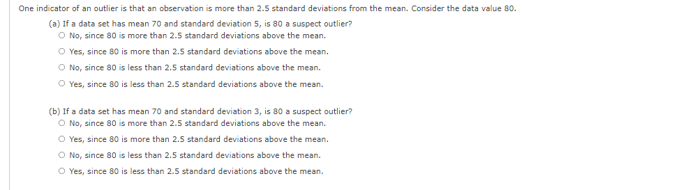Solved One Indicator Of An Outlier Is That An Observation Is