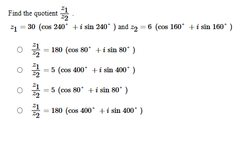 Solved Find the quotient = 30 (cos 240 +i sin 240*) and z) = | Chegg.com