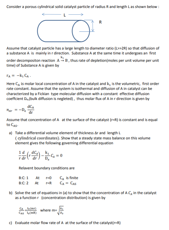 Solved Consider a porous cylindrical solid catalyst particle | Chegg.com