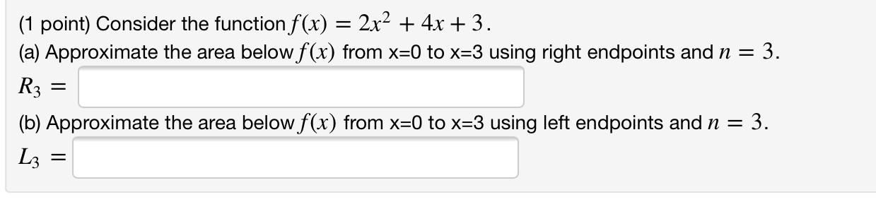 Solved (1 point) Consider the function f(x) = 2x2 + 4x + 3. | Chegg.com