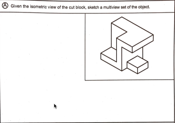Solved A Given The Isometric View Of The Cut Block Sketch 