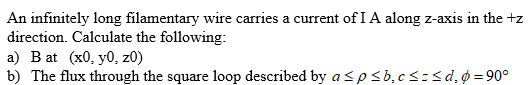 Solved An infinitely long filamentary wire carries a current | Chegg.com