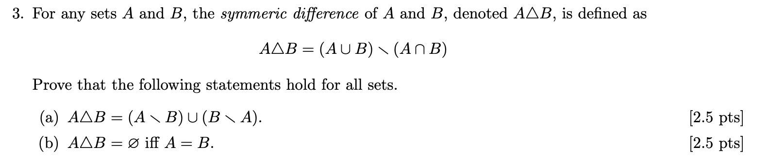 Solved 3. For any sets A and B, the symmeric difference of A | Chegg.com