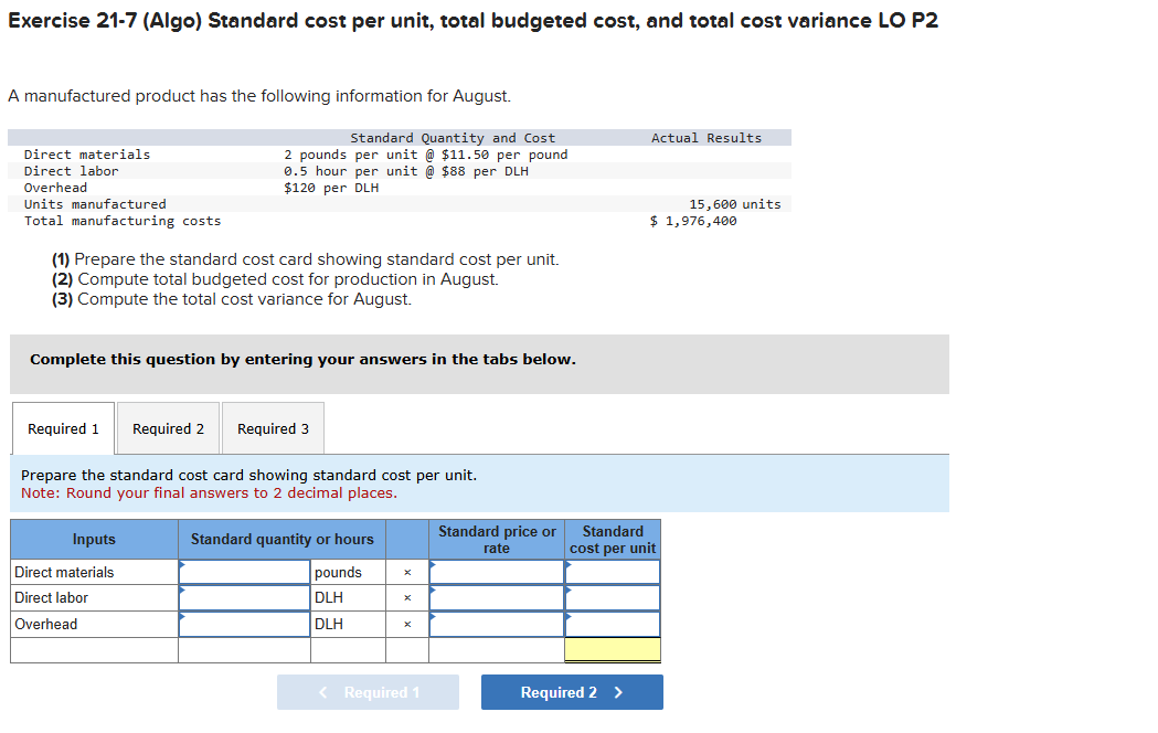 Solved Exercise 21-7 (Algo) ﻿Standard cost per unit, total | Chegg.com