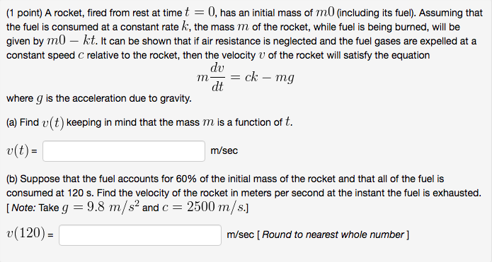 Solved (1 point) A rocket, fired from rest at time t = 0, | Chegg.com
