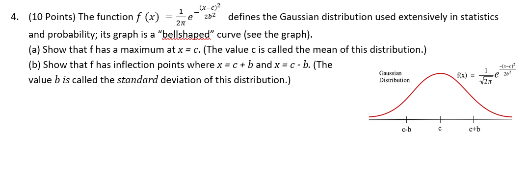 Solved 4. (10 Points) The function f(x)=2π1e−2b2(x−c)2 | Chegg.com