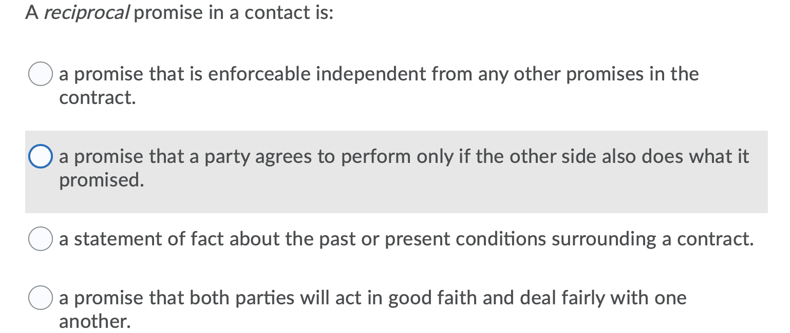 Solved A reciprocal promise in a contact is: a promise that | Chegg.com