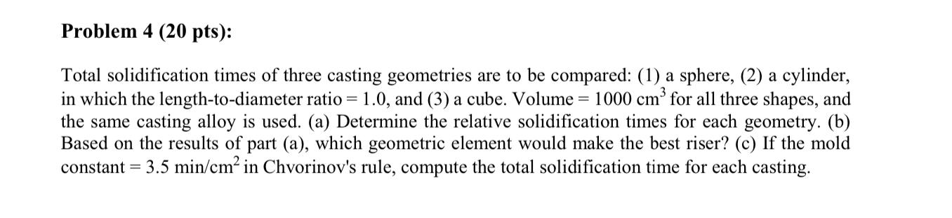 Solved Total solidification times of three casting | Chegg.com