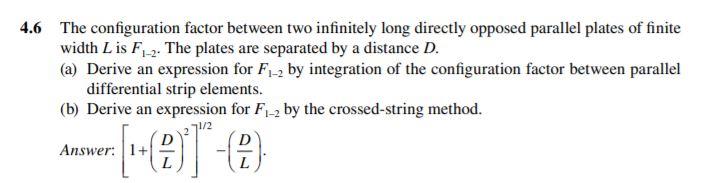 Solved 4.6 The configuration factor between two infinitely | Chegg.com