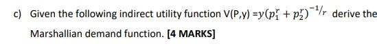 Solved c) Given the following indirect utility function | Chegg.com