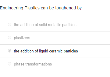 Solved Engineering Plastics can be toughened by the addition | Chegg.com