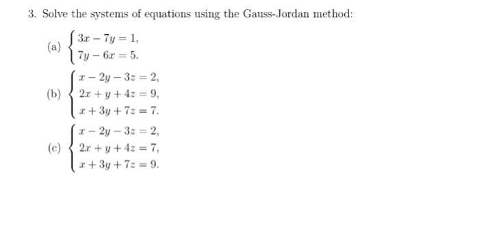Solved Solve the systems of equations using the Gauss-Jordan | Chegg.com