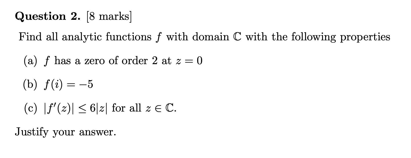 Solved Question 2. [8 marks] Find all analytic functions f | Chegg.com