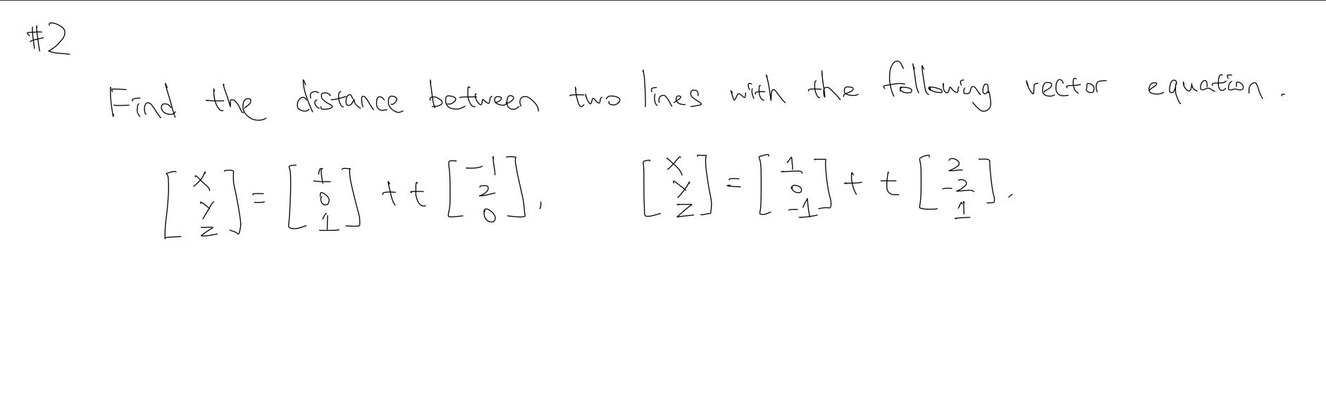Solved Find the distance between two lines with the | Chegg.com
