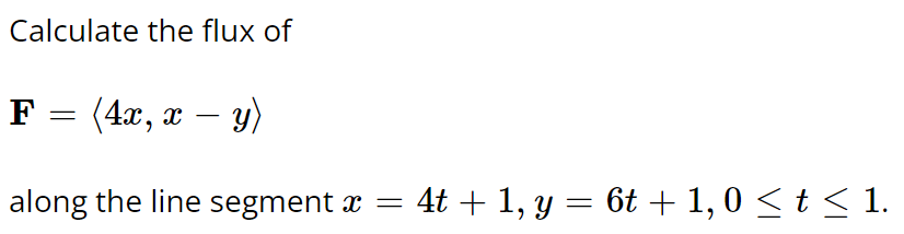 Solved Calculate the flux ofF=(:4x,x-y:)along the line | Chegg.com